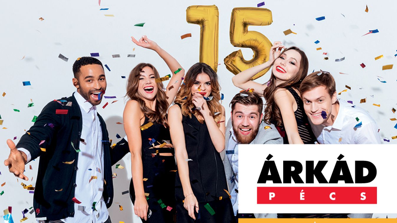 15 éves az ÁRKÁD Pécs