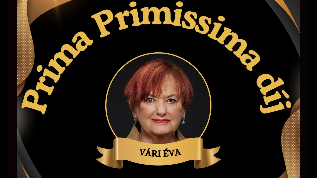 Vári Éva Prima Primissima díjat kapott – óriási büszkeség!